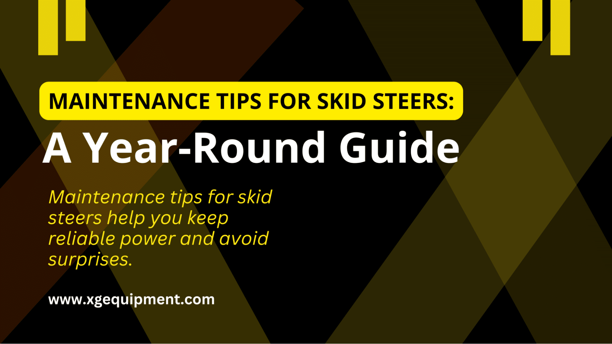 Maintenance Tips for Skid Steers - XG Equipment